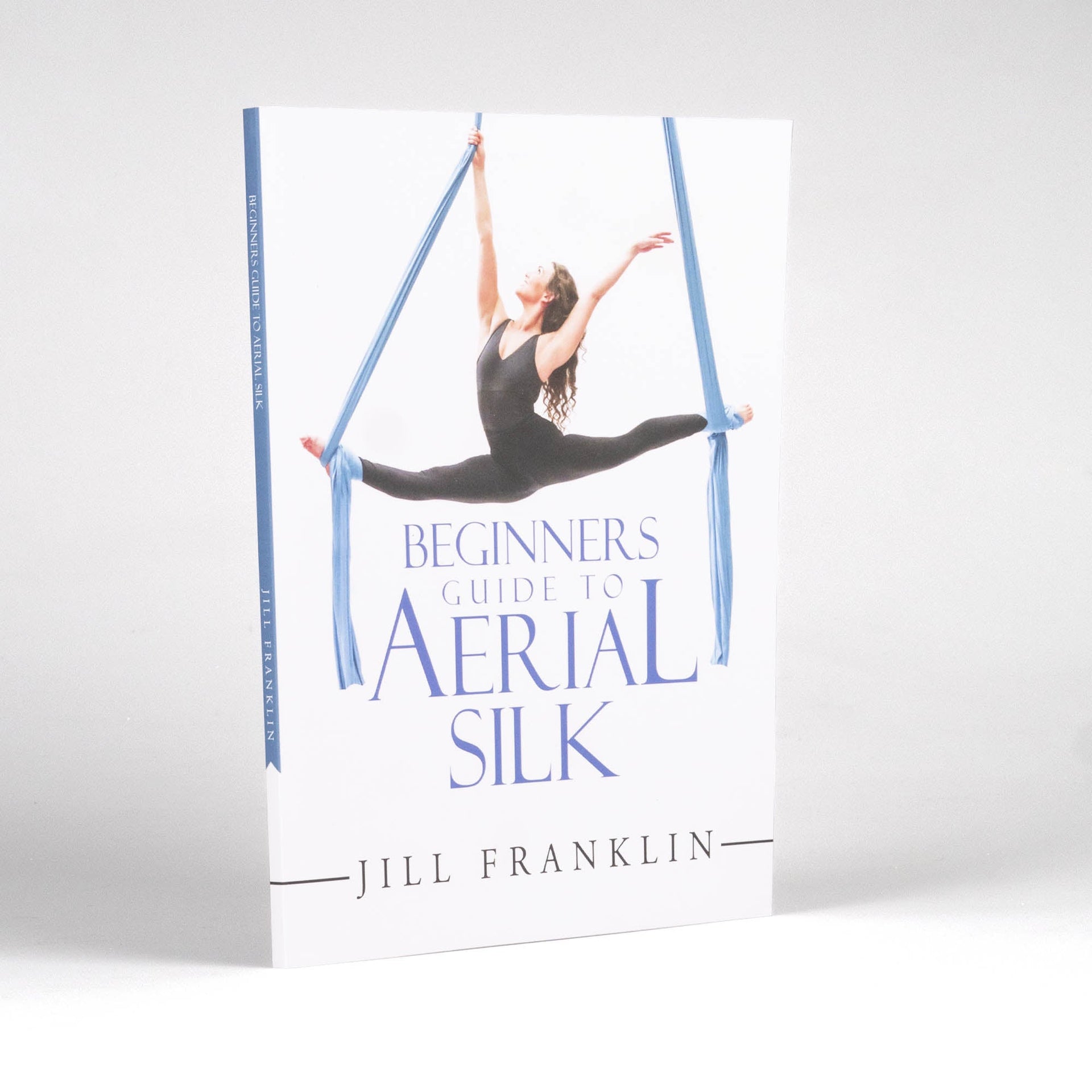 Beginner's Guide to Aerial Silk by Jill Franklin – Firetoys EU