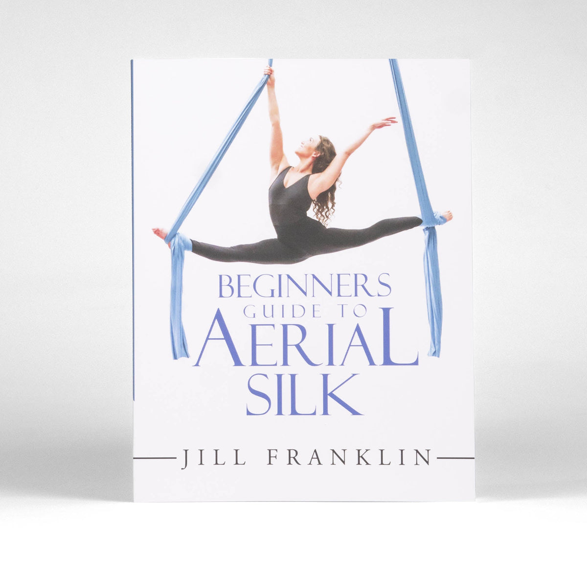 Beginner's Guide to Aerial Silk by Jill Franklin – Firetoys EU